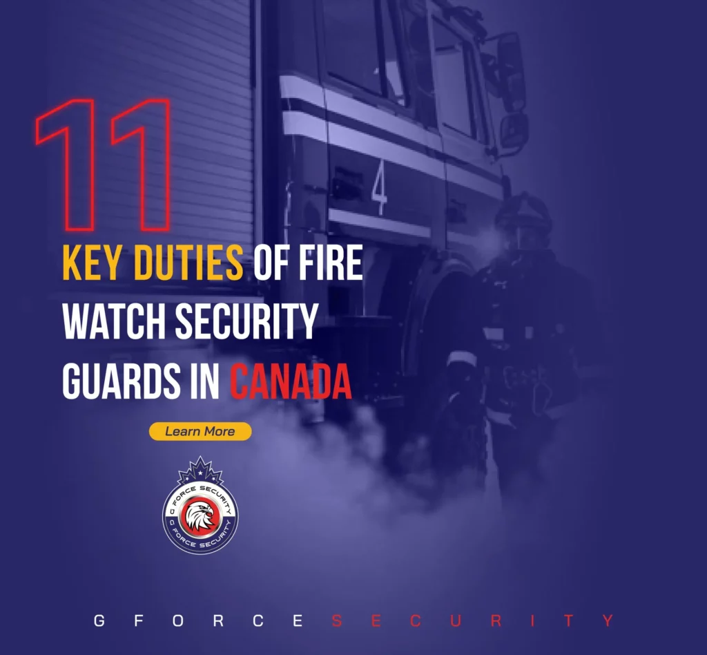 11 Key Duties of Fire Watch Security Guards in Canada